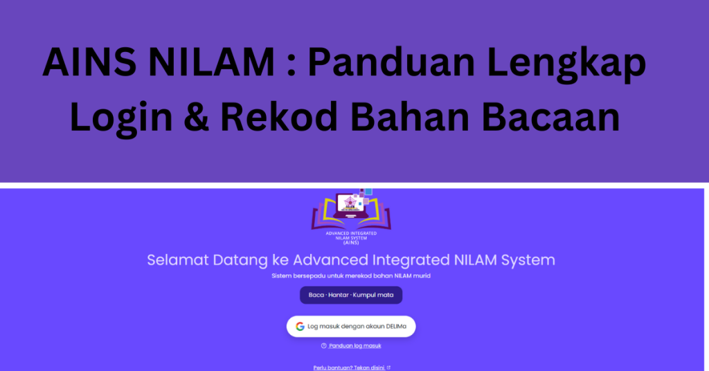 AINS NILAM : Panduan Lengkap Login & Rekod Bahan Bacaan