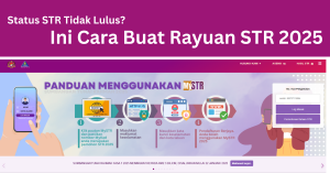 Rayuan STR 2025 : Status STR Tidak Lulus? Ini Cara Buat Rayuan