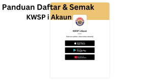 KWSP i Akaun : Panduan Lengkap Daftar & Semak Akaun KWSP