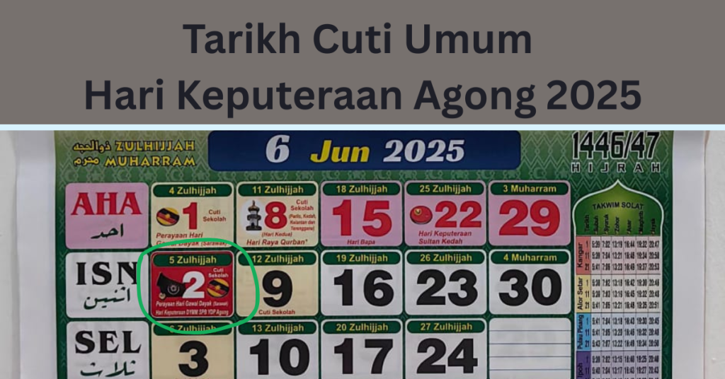 Hari Keputeraan Agong 2025: Tarikh Cuti Umum & Fakta Penting